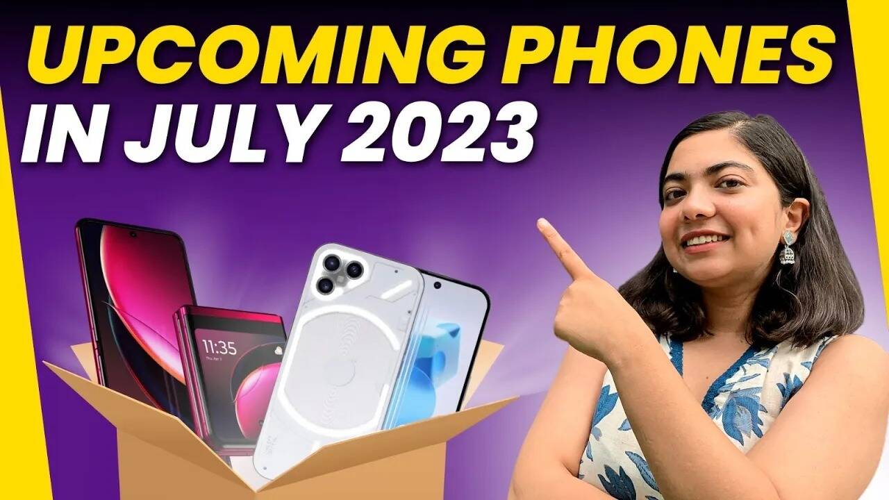 Top Upcoming Smartphones - July 2023 |Nothing Phone 2, Motorola Razr 40 ...