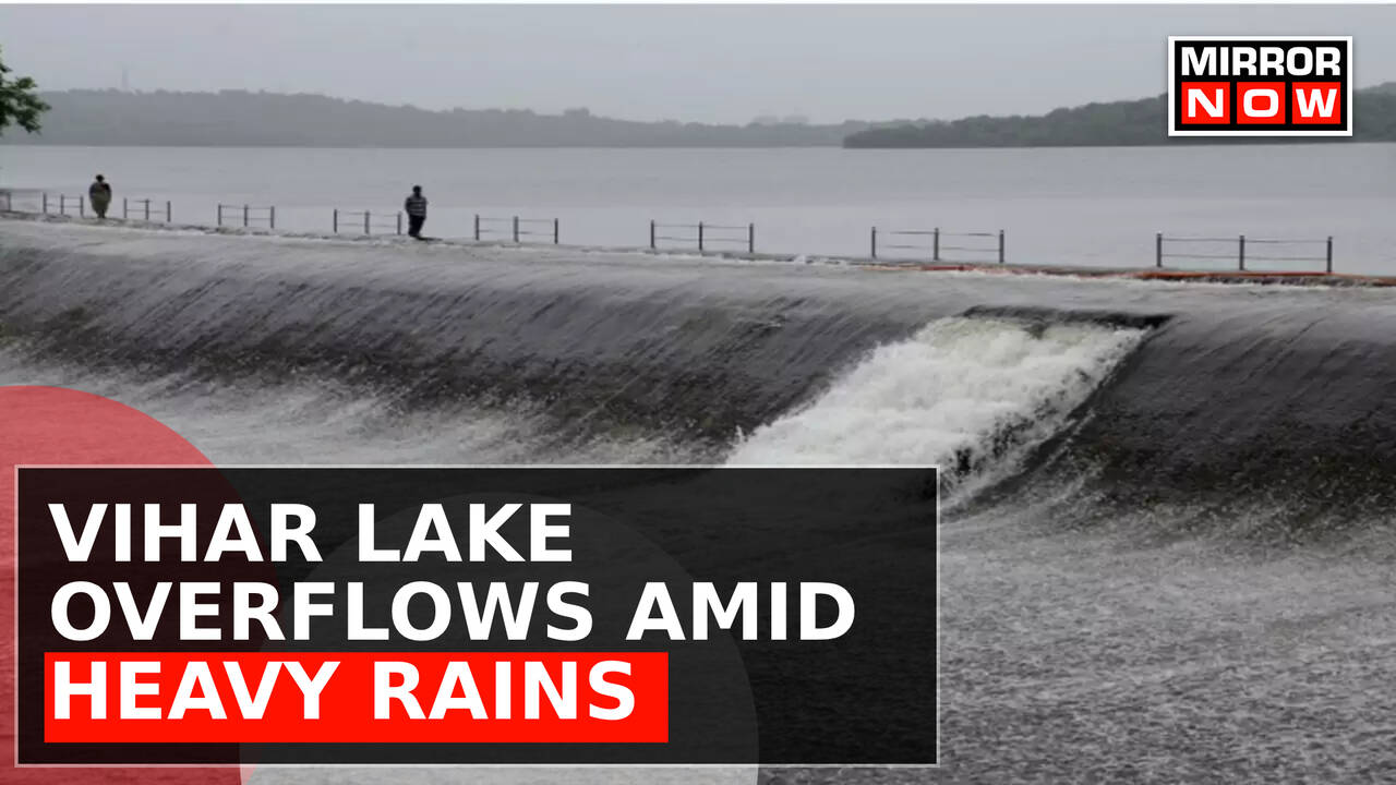 Govt Issues Warnings As Vihar Lake Of Mumbai Overflows | Mumbai Monsoon ...