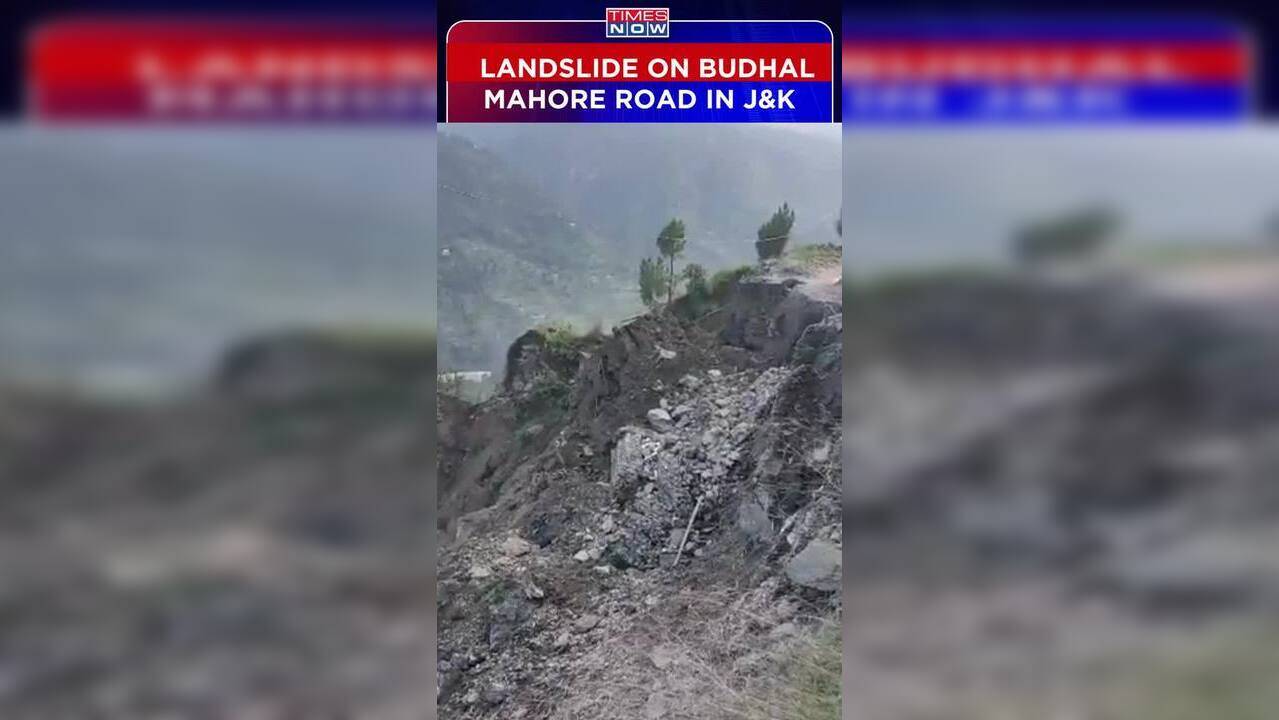J&K: landslide Occur On Budhal Mahore Road, In Reasi District