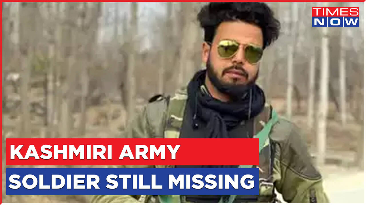 Rivals Question Normalcy Claim On Kashmiri Army Soldier Still Missing ...