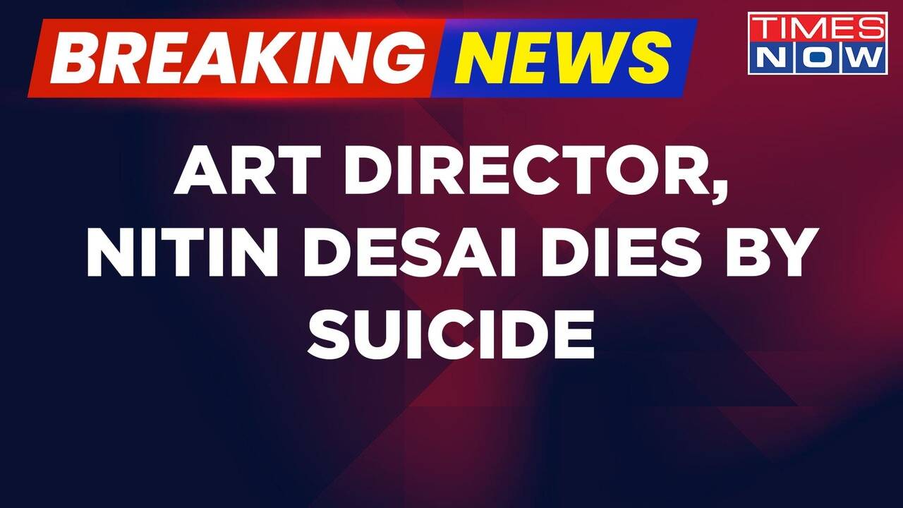 Breaking News: Art Director, Nitin Desai Dies By Suicide At ND Studio In Karjat | Times Now