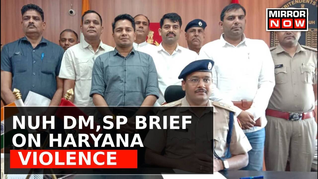 Nuh District Commission Briefs Media On Current Situation In Mewat After Violence | Haryana News ...