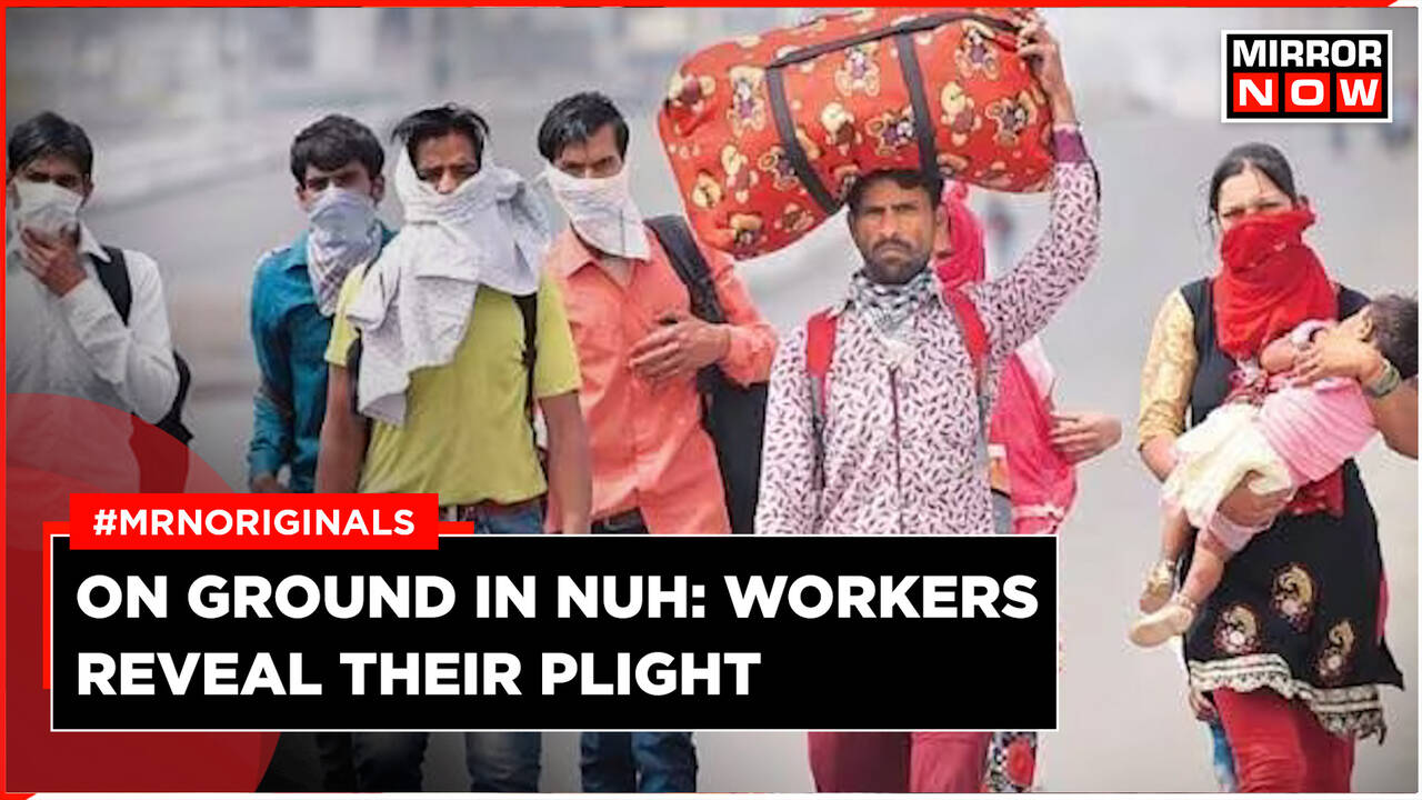 Ground Report: Migrant Workers From Flee Gurugram To Their Hometowns After Communal Clashes in ...