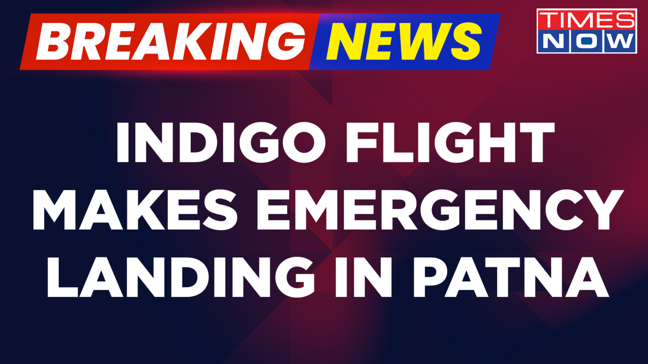 Breaking News: Indigo Flight Makes Emergency Landing In Patna After ...