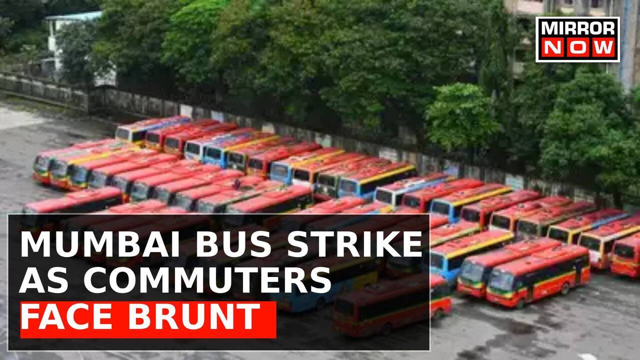 Mumbai Bus Strike As Commuters Suffer The Brunt | BEST Bus Drivers ...
