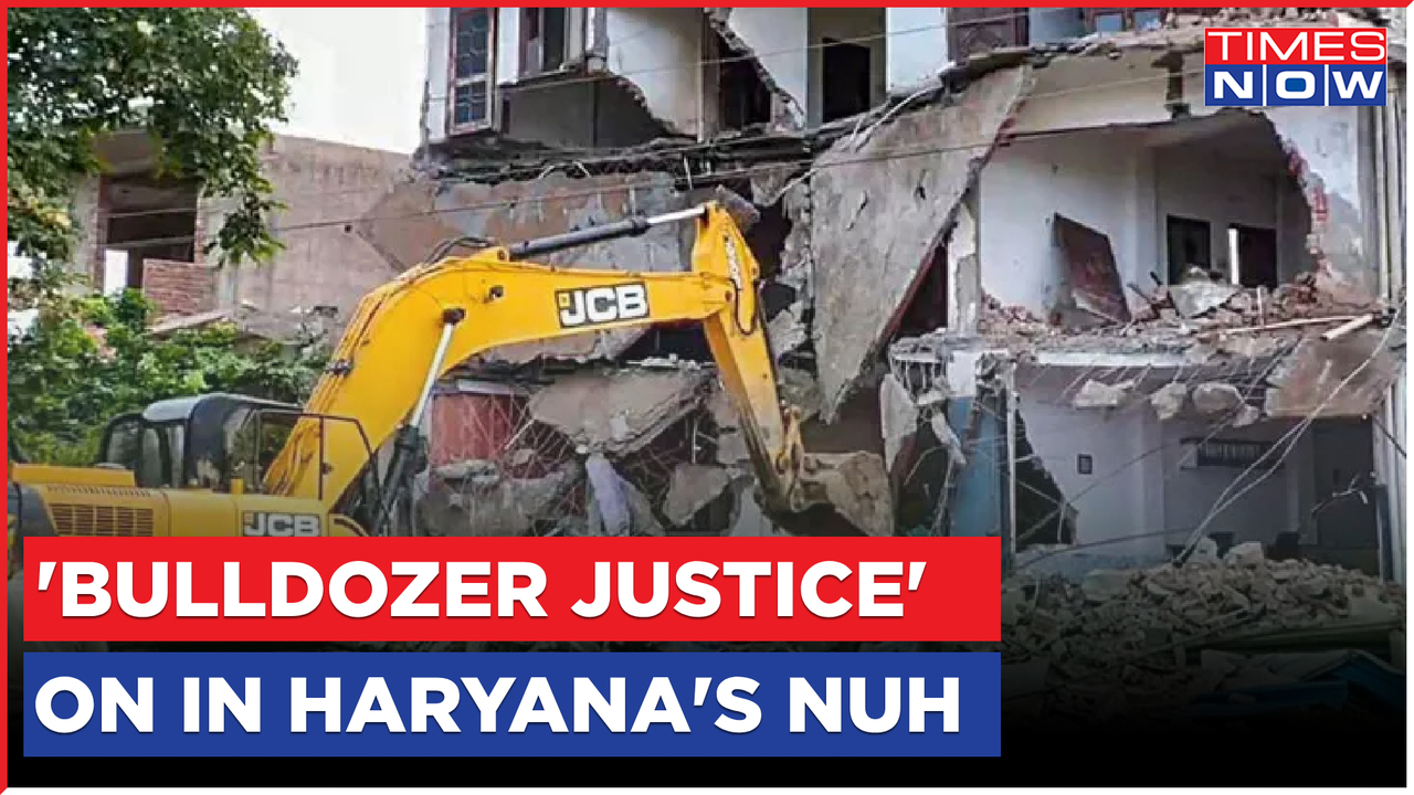 Haryana Riots | 'Bulldozer Justice' On In Nuh District; Bigger ...