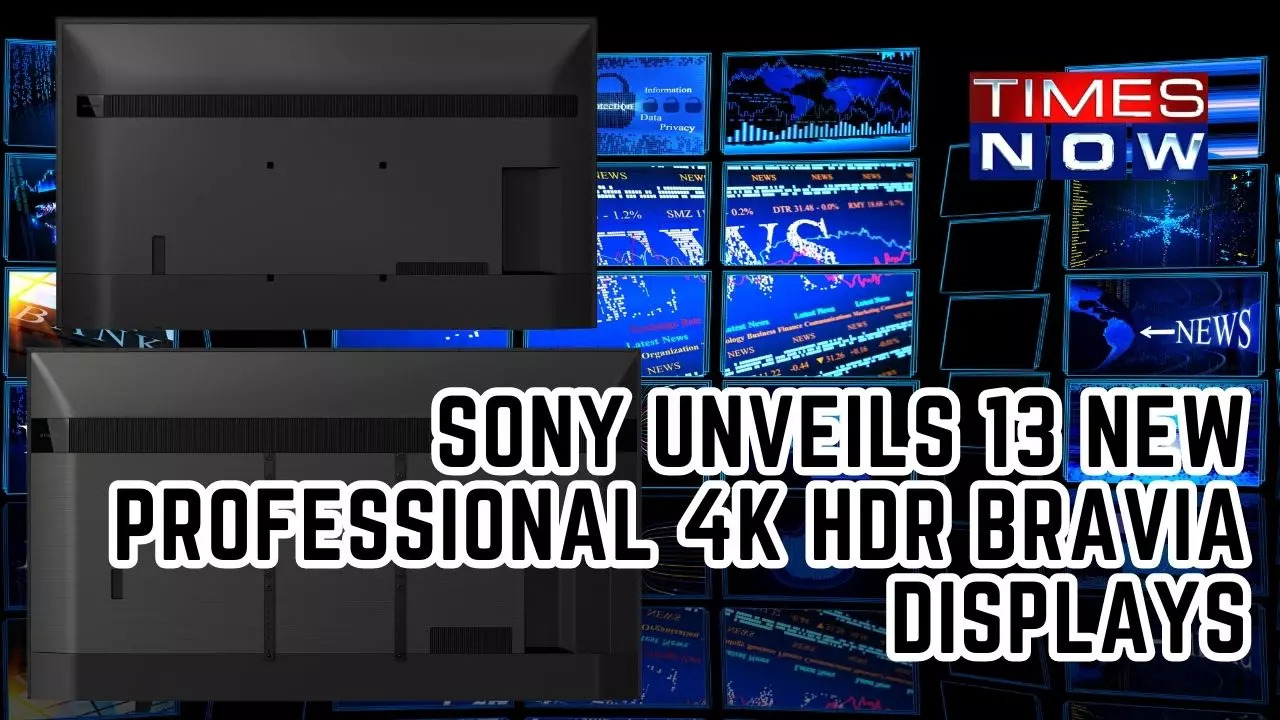 Sony India Unveils 13 New Professional 4K HDR BRAVIA Displays, Catering ...