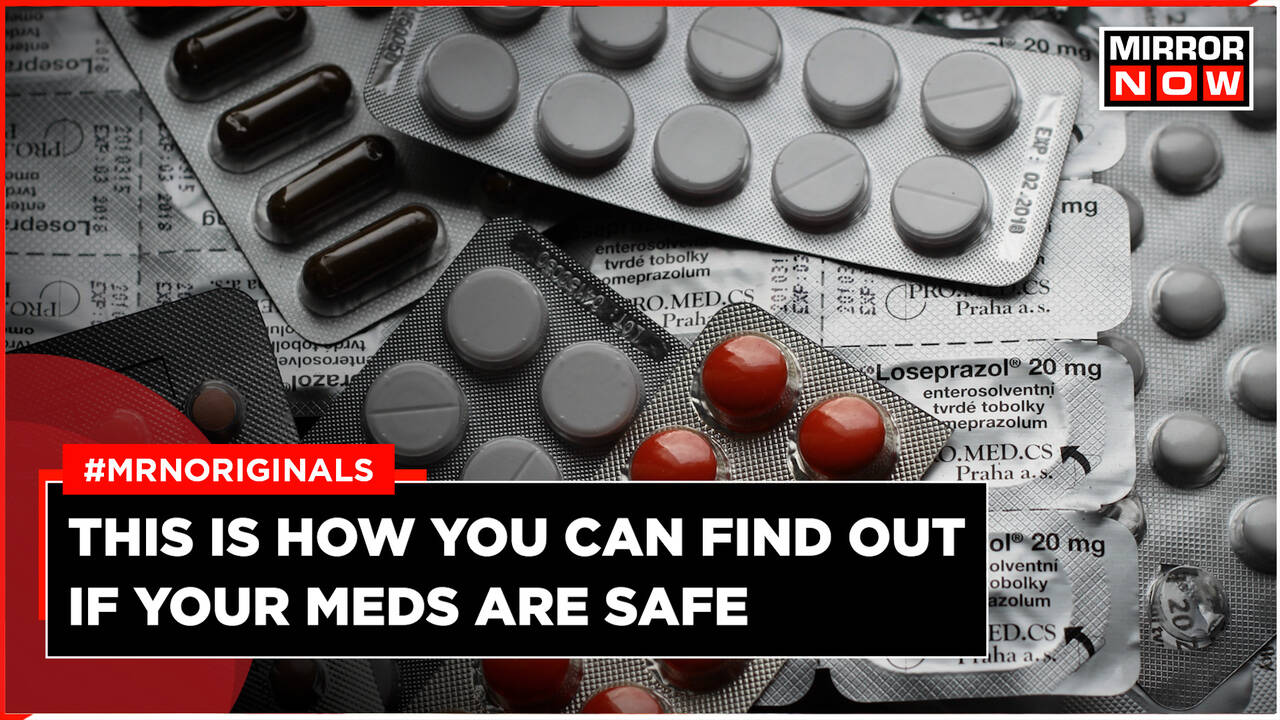 This Is How You Can Find Out If Your Medicines Are Safe | Times Now