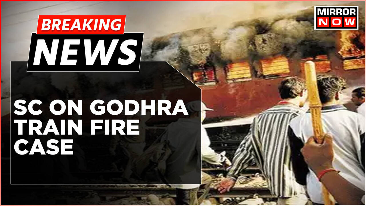 Breaking News | Gujarat Godhra Train Burning Fire In SC; 'Convicts ...