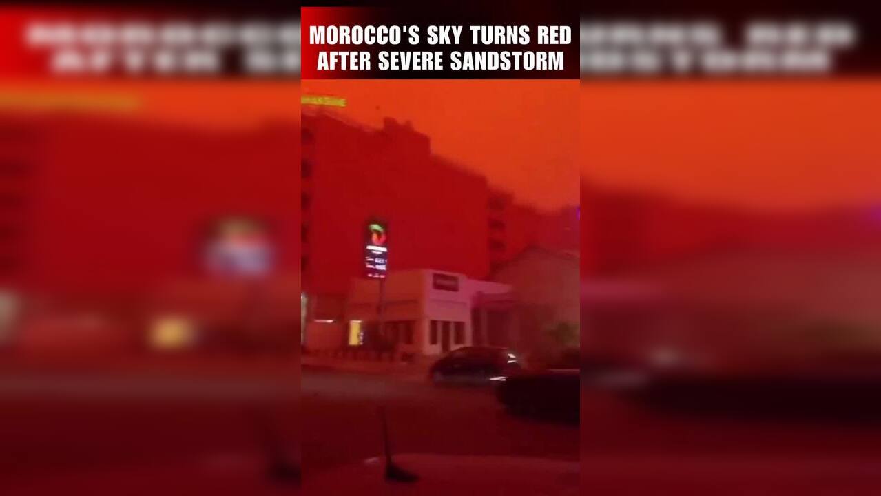 Morocco's Sky Turns Red After Severe Sandstorm