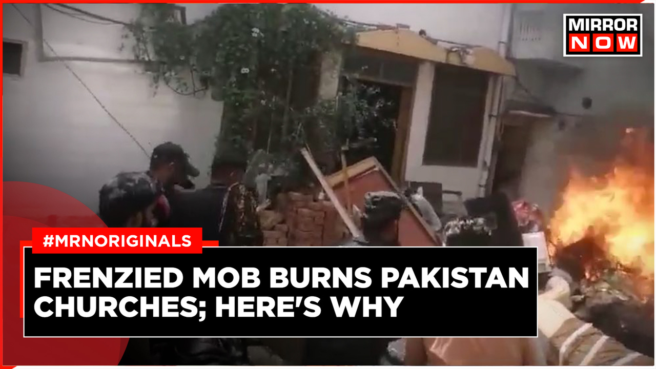 Communal Clashes in Pakistan, Mob Vandalised and Burned Churches in ...