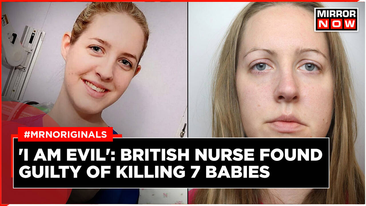 Lucy Letby | British Nurse Guilty Of Murdering 7 Babies | Baby Serial ...