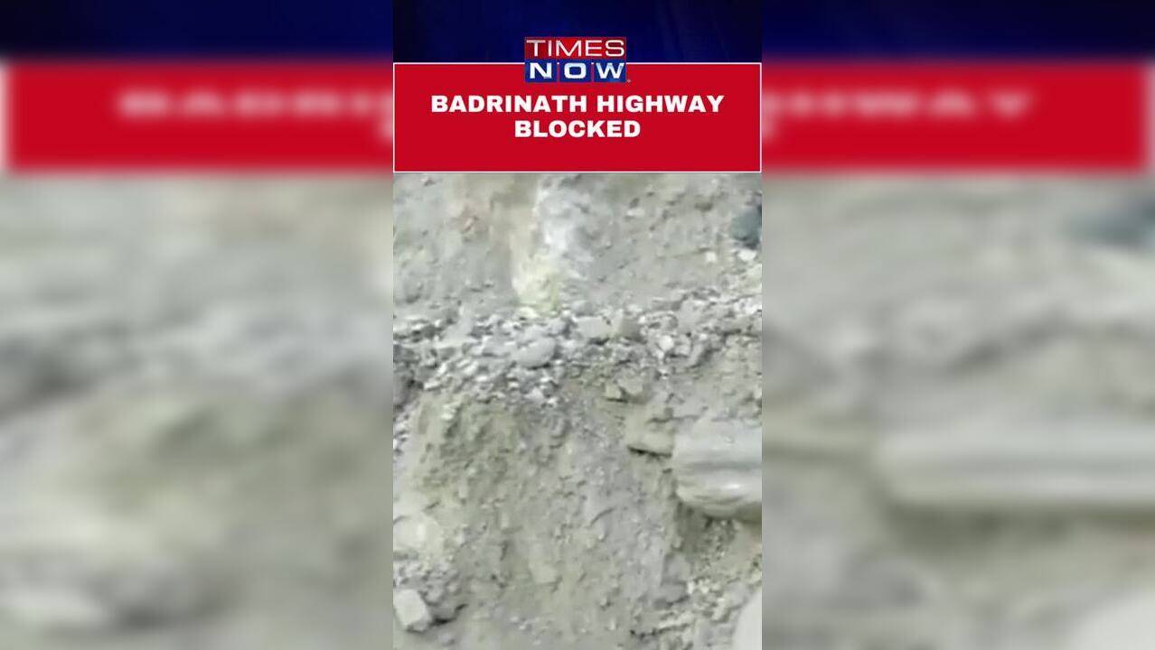 Uttarakhand: Badrinath Highway Blocked After Heavy Rainfall Uttarakhand: Badrinath Highway Blocked After Heavy Rainfall