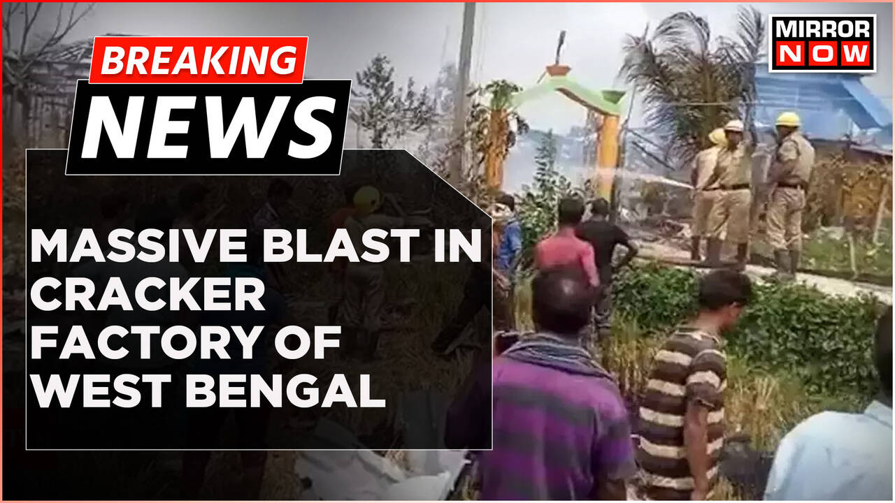 Breaking News | Massive Blast In Cracker Factory Of West Bengal, Rescue ...