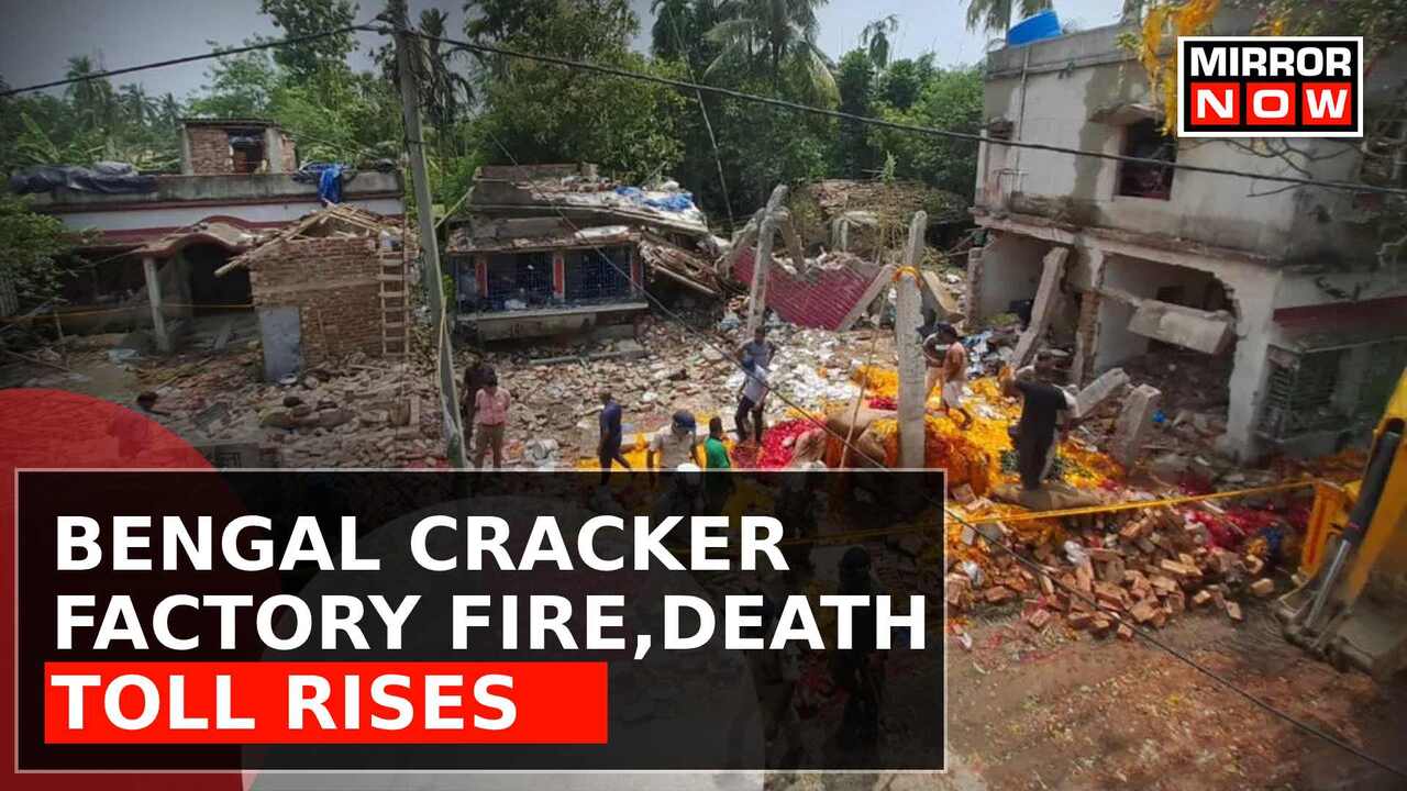 Bengal Cracker Factory Fire | Cops Arrests One Suspect, Death Toll ...