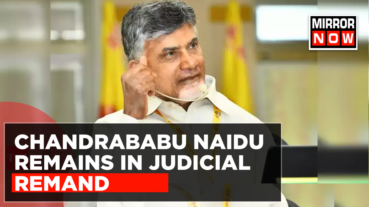 Chandrababu Naidu Remains In Judicial Remand, TDP Leaders Demand Justice | Top News | Times Now