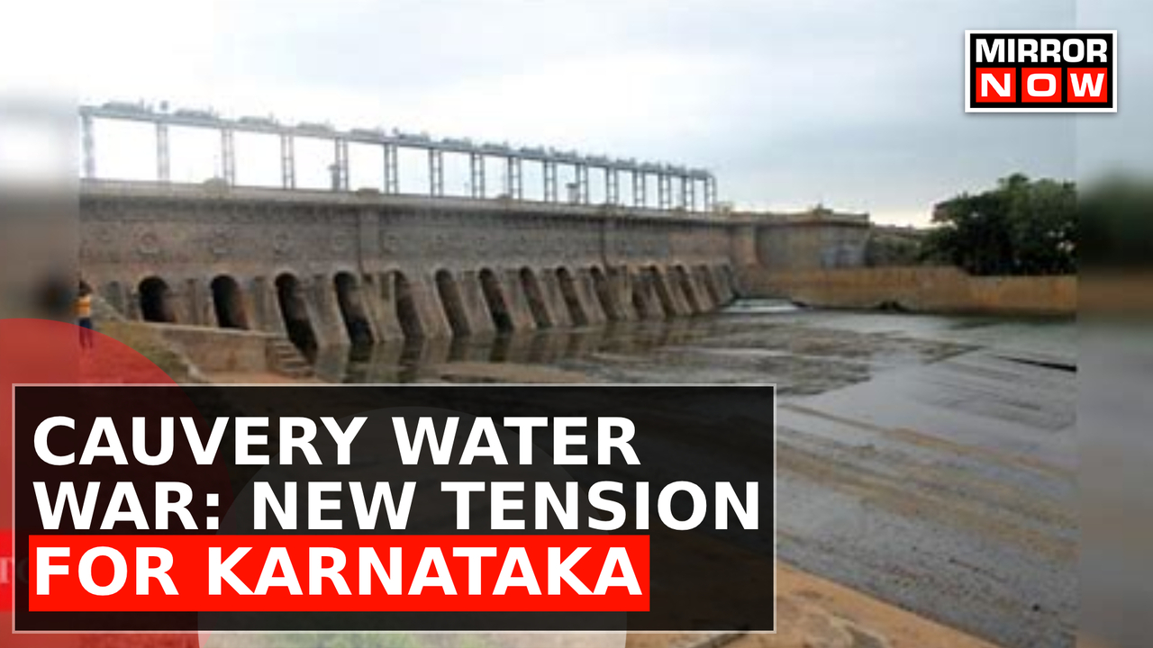 Cauvery River Dispute | Another Day, Another Tension In TN & K’taka ...