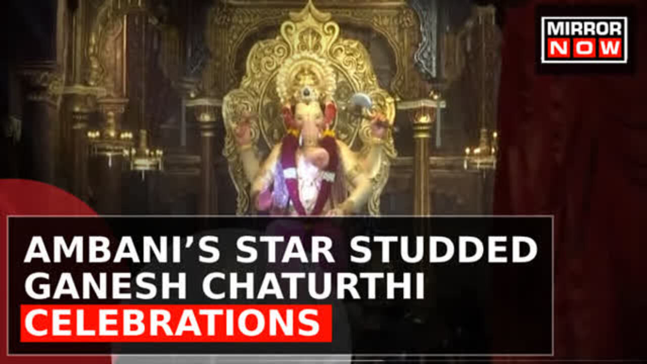 Ganesh Chaturthi 2023: Ambani's 'Antila' star-studded celebration | Top ...