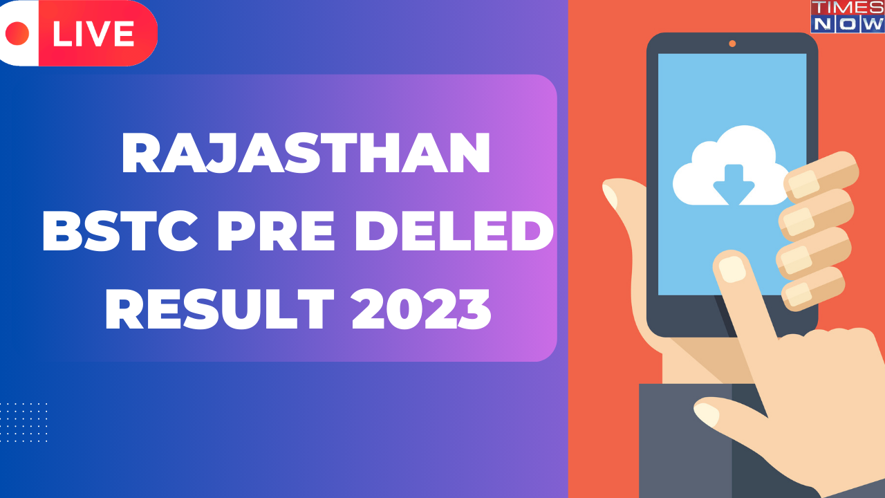 Rajasthan BSTC Result LIVE, BSTC pre DELED Result 2023 Direct Link, Cut ...