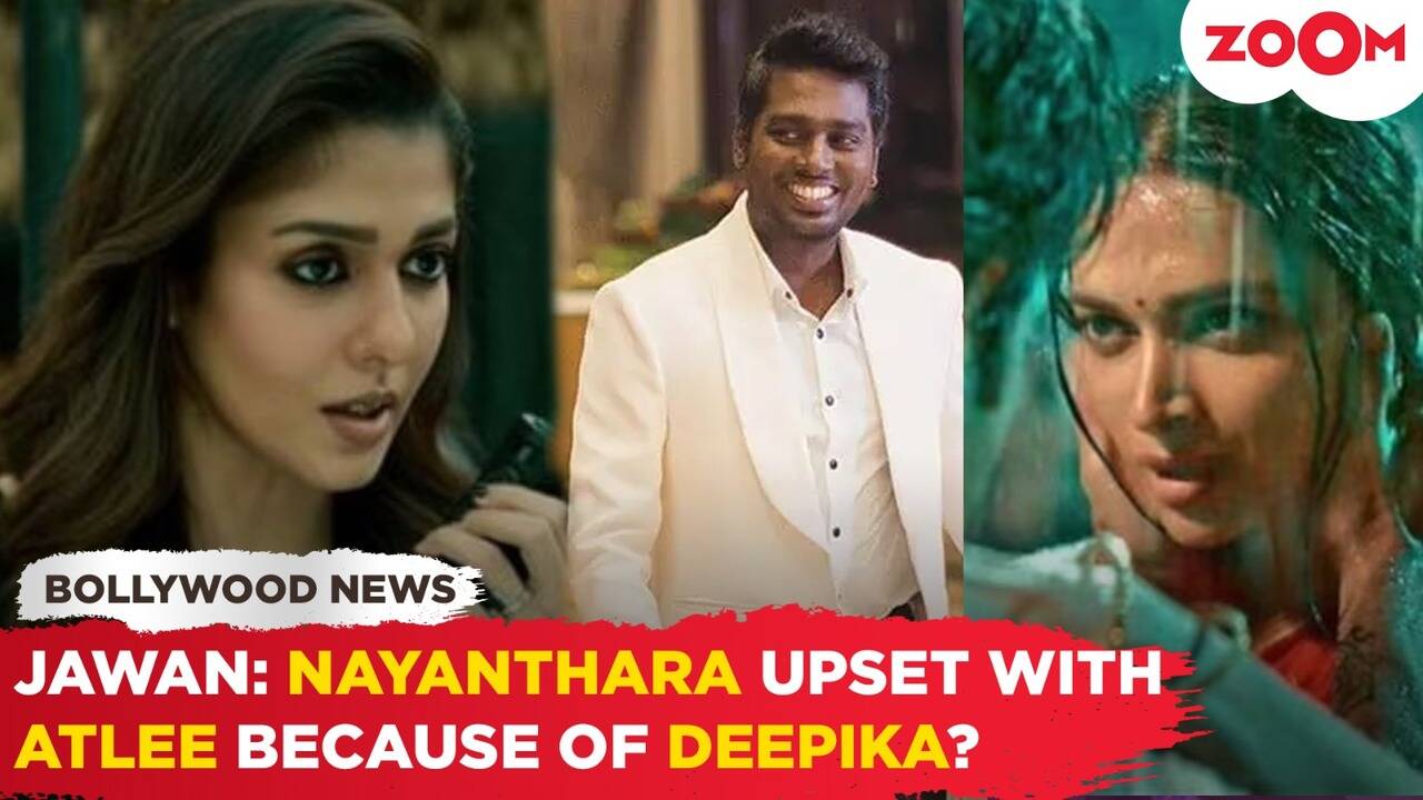 Is Nayanthara UPSET With Atlee For Elevating Deepika Padukone In SRK's Jawan? | Times Now