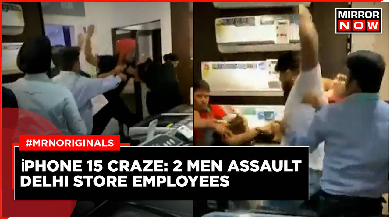 Delhi Shocker: Customers Thrash Store Employees Over Delay In iPhone 15 ...
