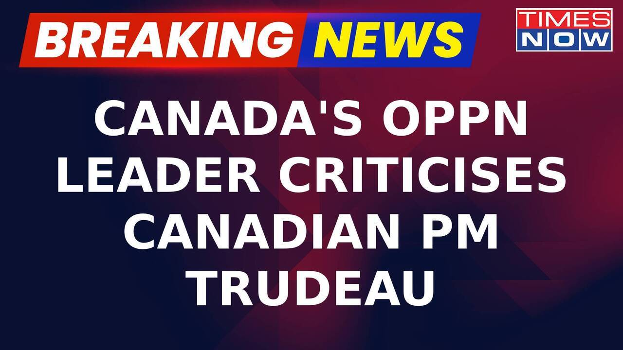 Breaking News: Canada's Opposition Leader Slams Trudeau For Honoring ...