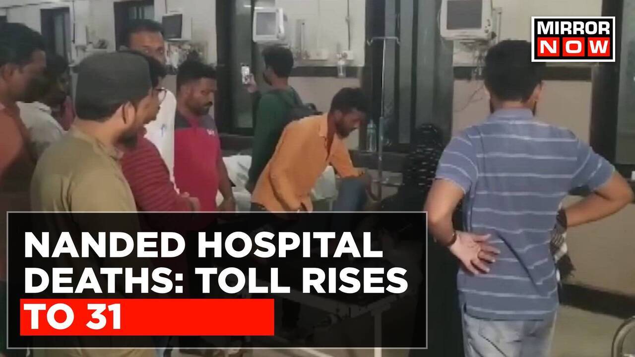 Nanded Hospital Deaths Jolt Entire Nation, 7 More Patients Dead Between October 1 & 2 | Top News ...