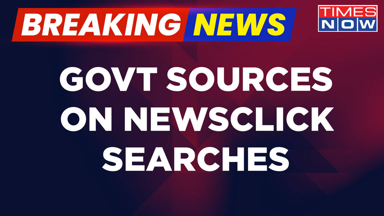 Breaking News | Government Sources Say 'NewsClick Searches Are About ...