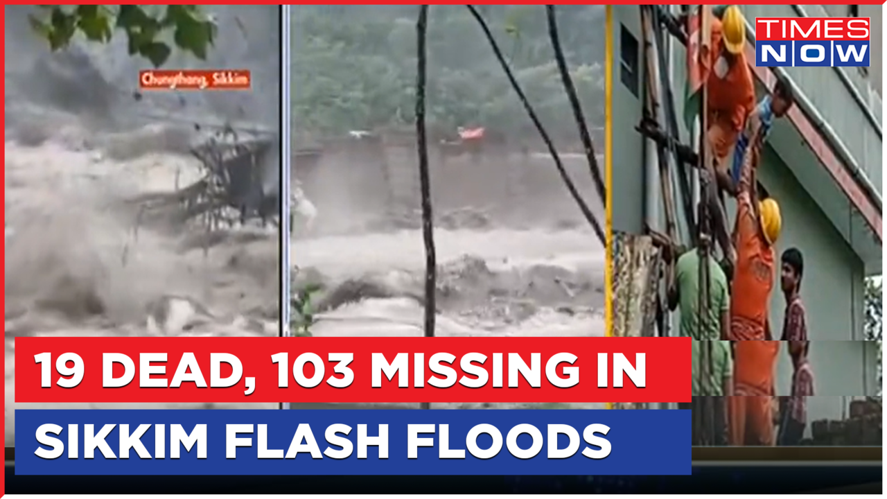 Sikkim Flash Flood Updates: 19 Dead, At Least 103 People Missing In ...