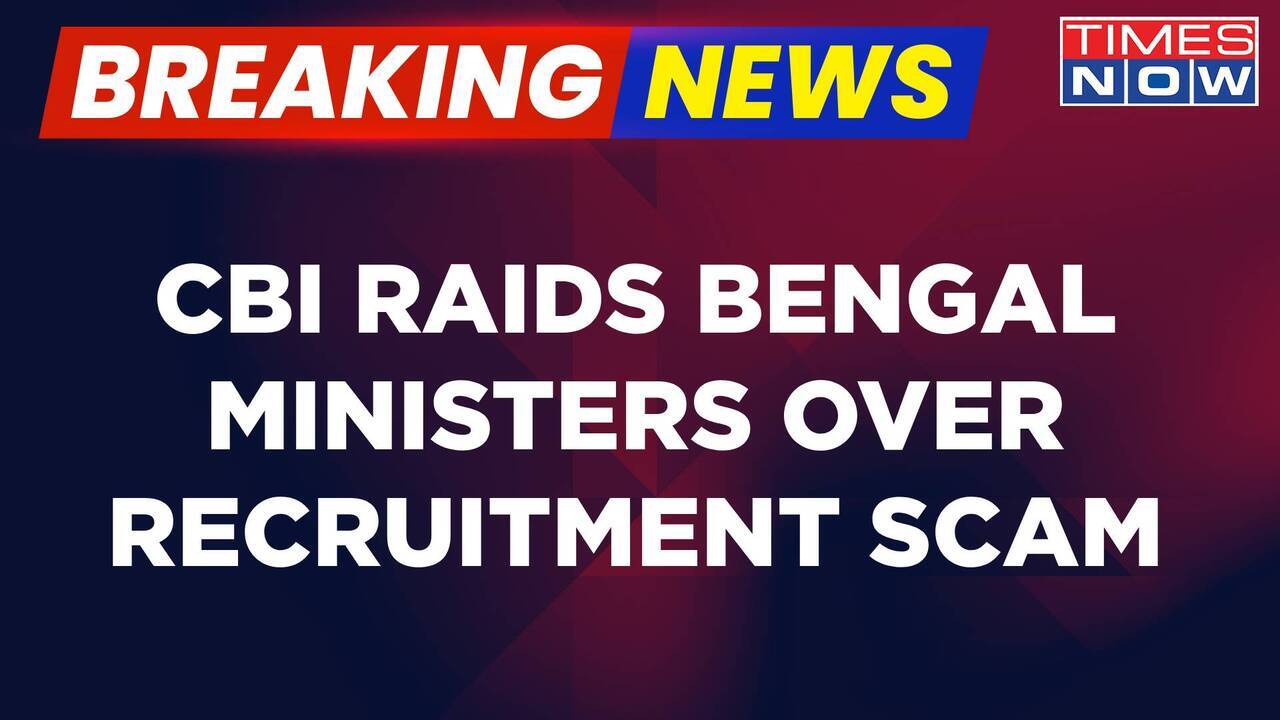 Breaking News | CBI Raids Premises Of WB Ministers Amid Growing Turmoil Over Bengal Recruitment ...