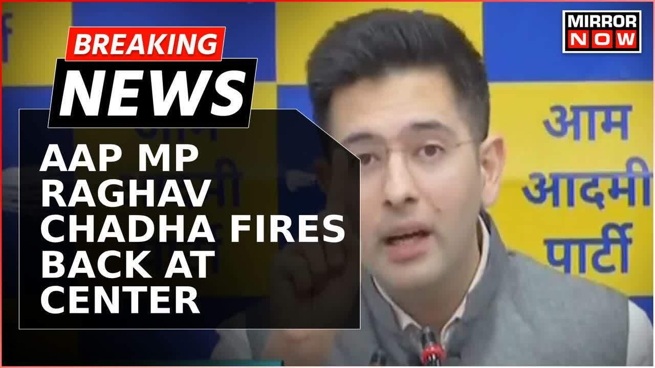 Breaking News | AAP MP Raghav Chadha Fires Back At Center: False Cases Filed On AAP Leaders ...