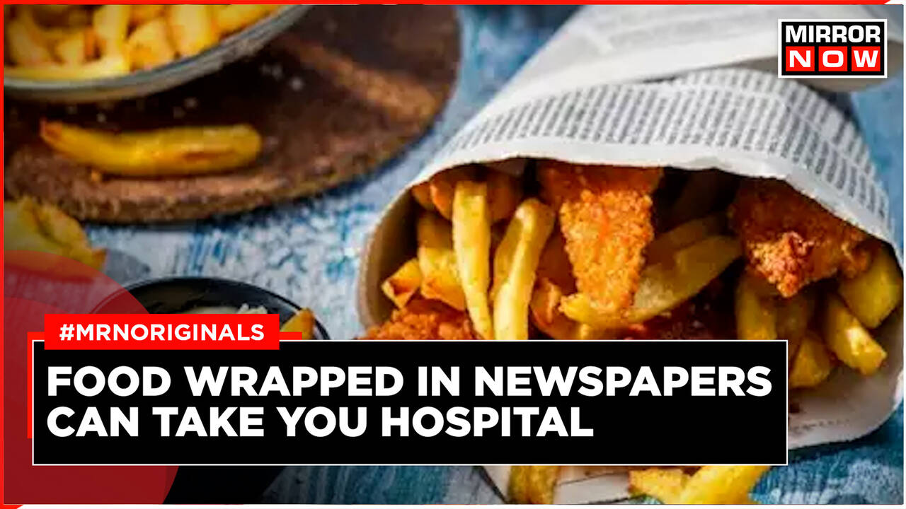 Food Wrapped In Newspapers Can Take You Hospital | Times Now