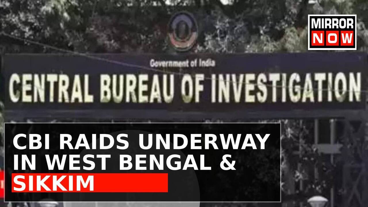 Breaking News: CBI Raids Underway In Sikkim And West Bengal, Case Booked Against 24 Suspects ...