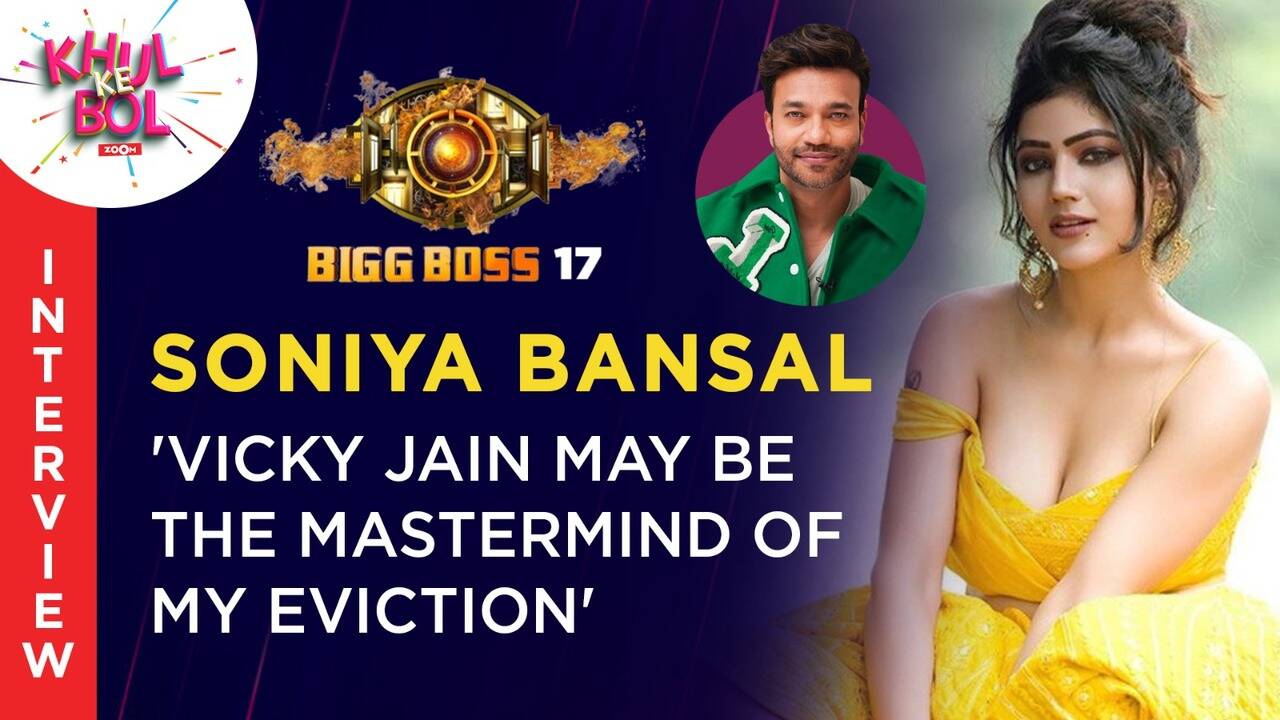 Soniya Bansal of Bigg Boss 17 Drops a Bombshell: Vicky Jain May Be The Mastermind Behind My ...