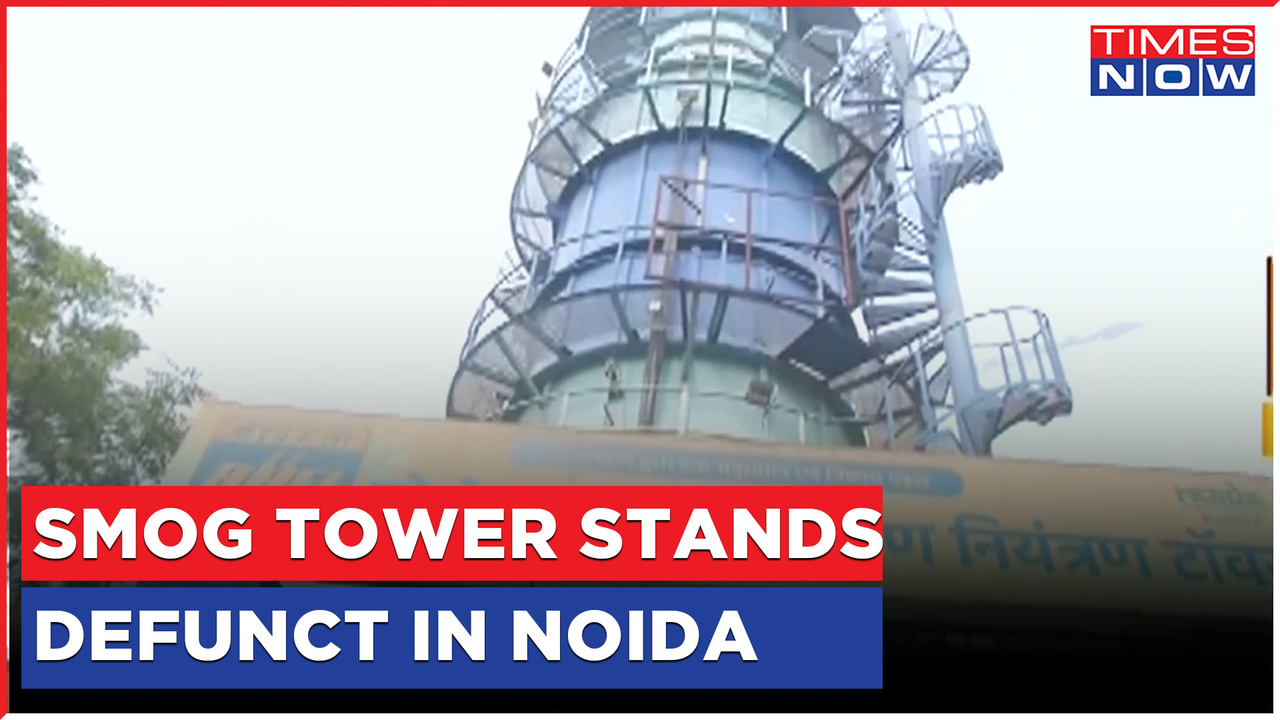 Smog Tower Stands Defunct In Noida While People Struggle With Air ...
