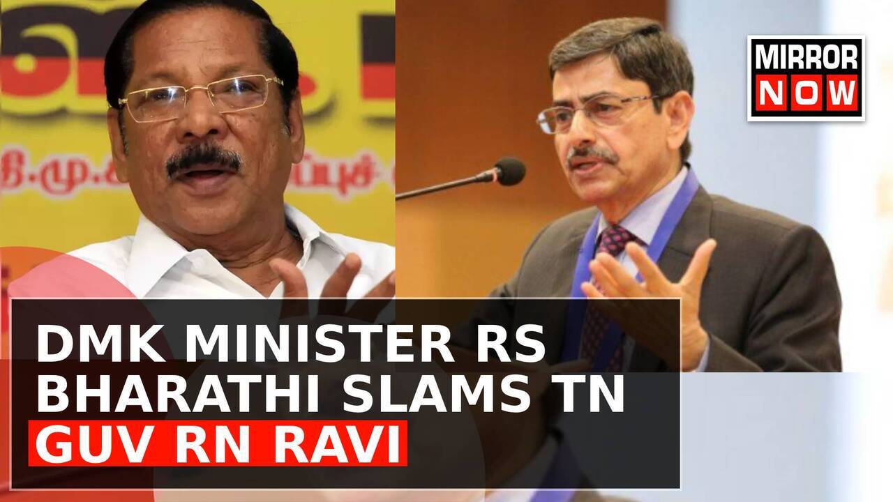 DMK Minister RS Bharathi Targets Tamil Nadu Governor RN Ravi, Watch ...
