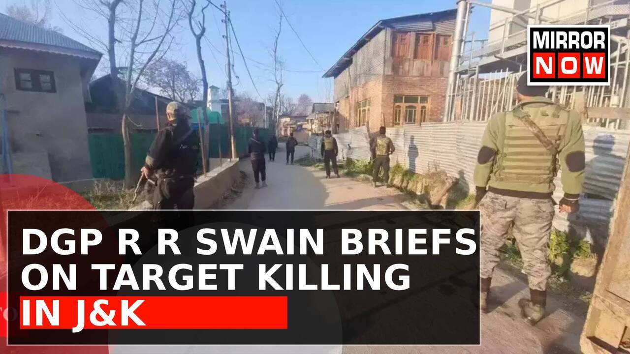 Jammu & Kashmir DGP R R Swain Briefs On Target Killings Probe After ...