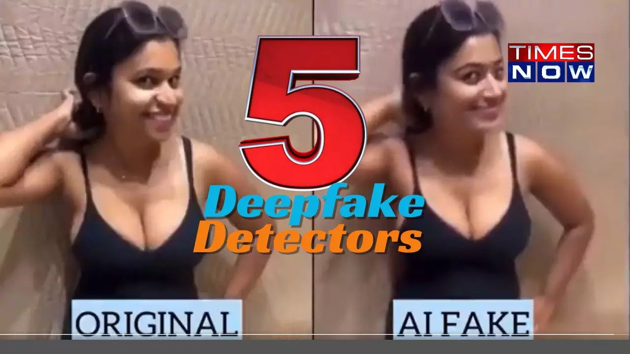 Rashmika Video: 5 Deepfake Detectors So Advanced They Seem Like Magic - You Need To Know About ...