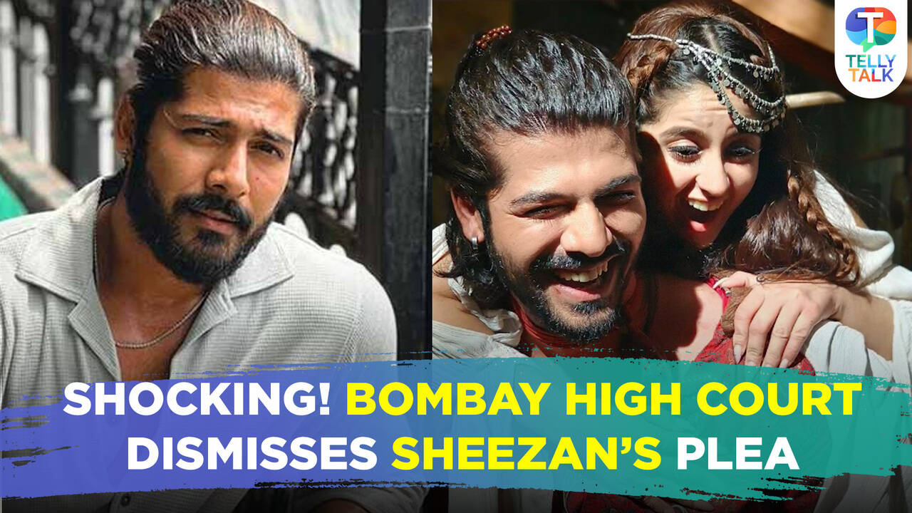 Bombay High Court denies Sheezan Khan's plea in Tunisha Sharma death ...