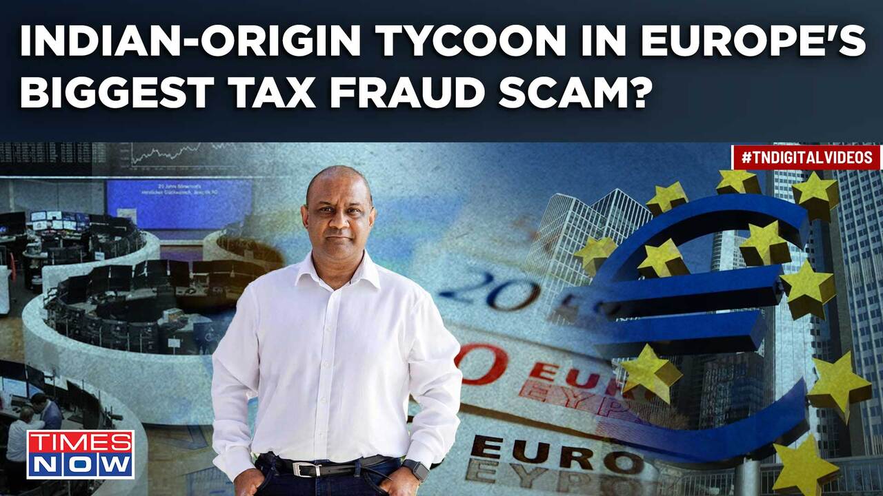Europe's Biggest Tax Fraud Case: Indian-origin Tycoon Involved In Scam ...