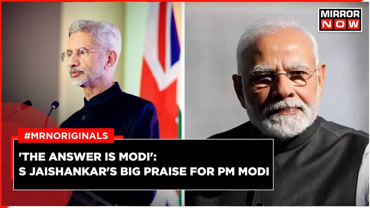 'The Answer Is Modi': S Jaishankar's Big Praise For PM Modi | Times Now