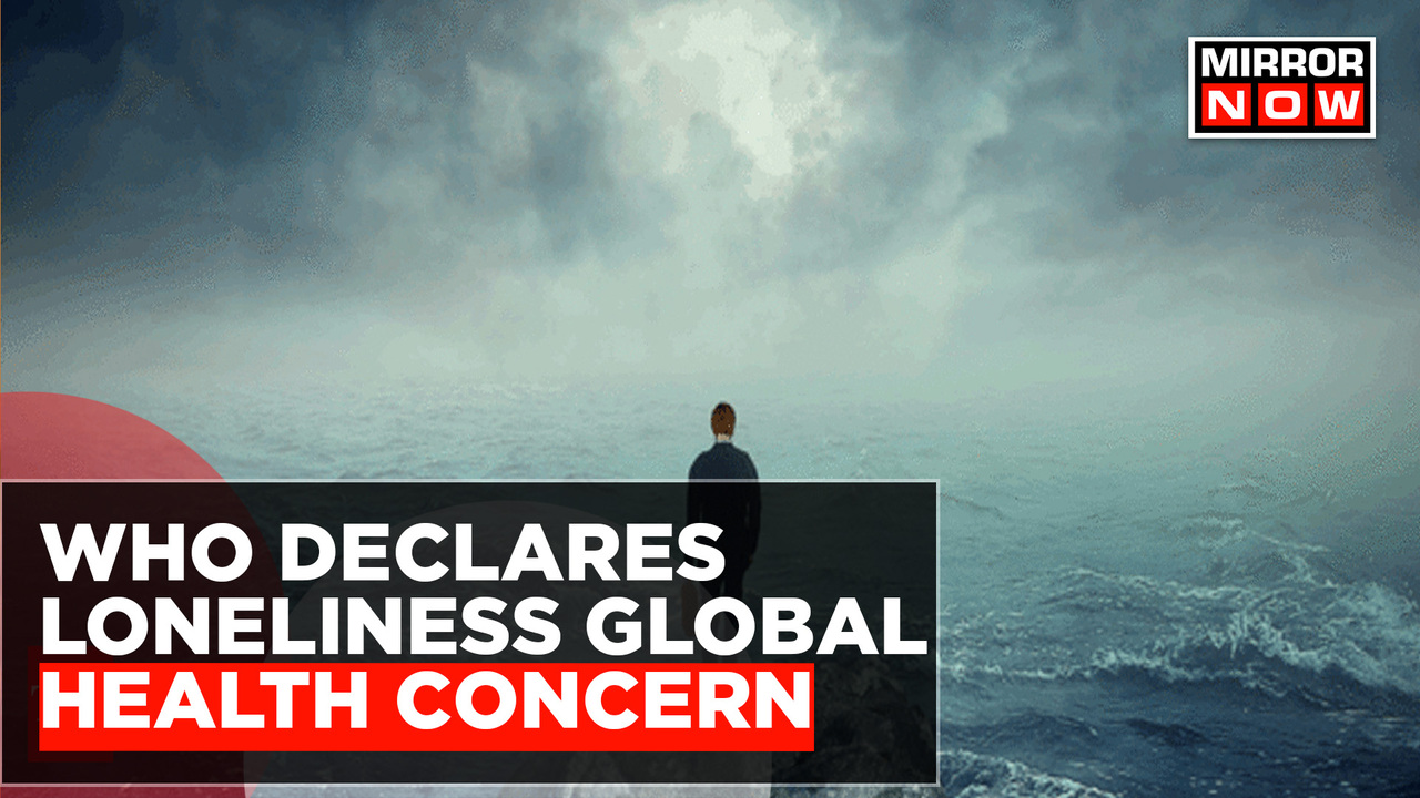 WHO Declares Loneliness Global Health Concern | Are We Growing More ...