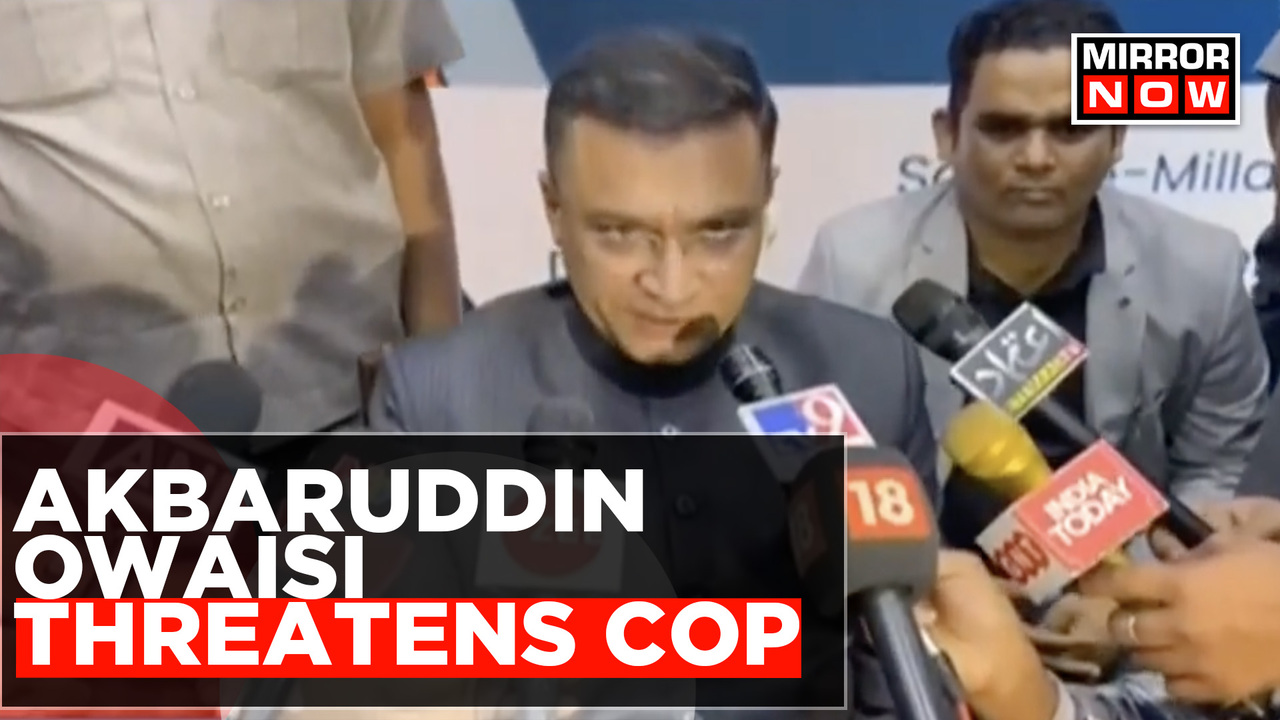 Akbaruddin Owaisi Threatens Cop, Saying 'Will Make You Run' | These Leaders We Deserve? |Daily ...