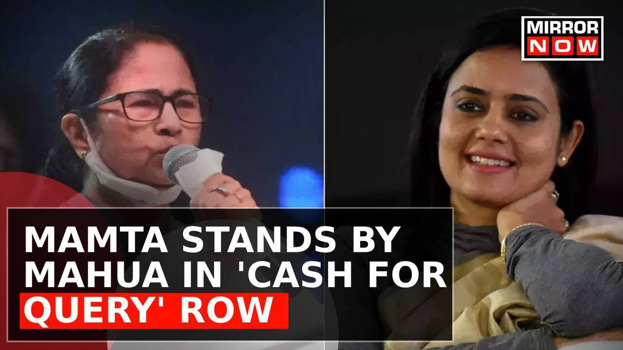 Bengal CM Stands by Mahua Moitra in 'Cash for Query' Case, BJP Allegedly Planning Her Expulsion ...