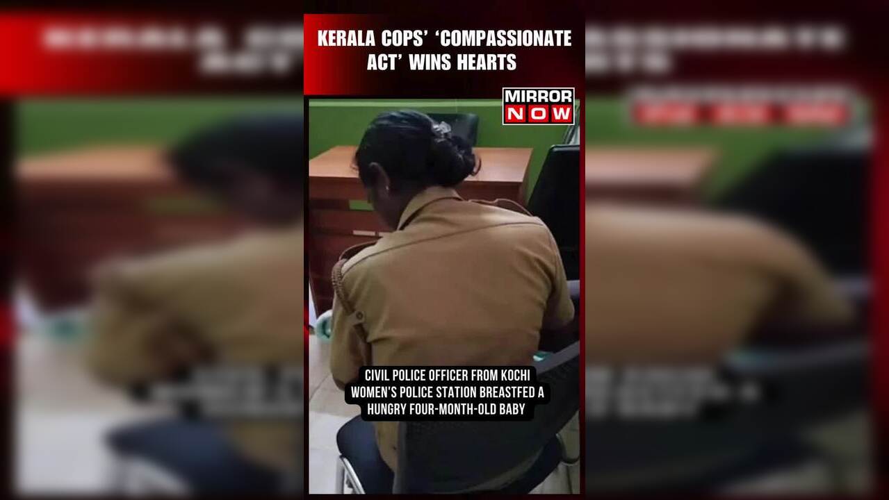 Kerala: Female Cop Breastfeeds Hospitalised Woman’s Starving Baby ...