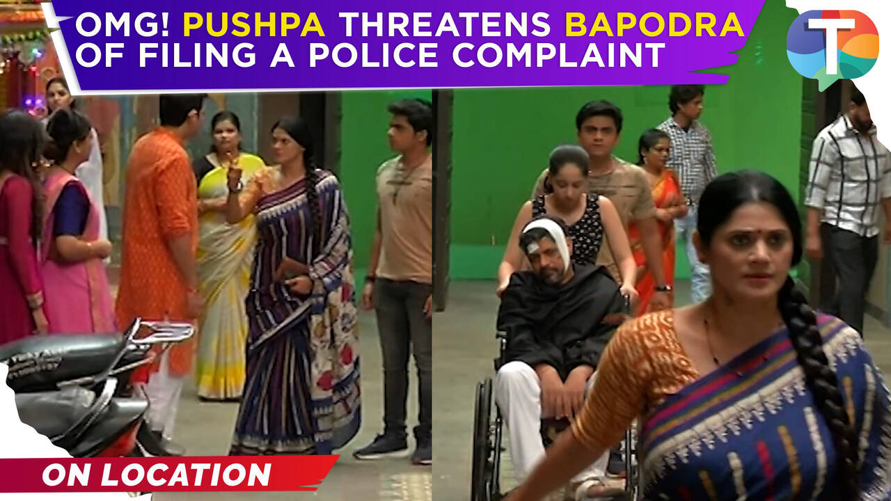 Pushpa Impossible: Pushpa LASHES OUT at Bapodra after he speaks ill ...