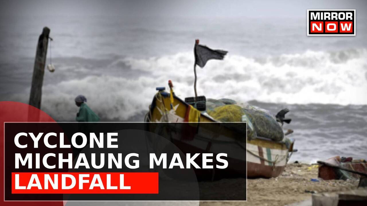 Cyclone Michaung Makes Landfall | What To Expect In The Next 24 Hours ...