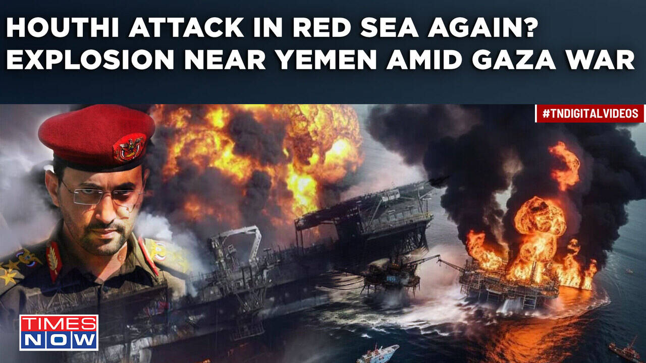 Houthis Intensify Red Sea Attacks| Explosion Near Yemen After US,UK ...