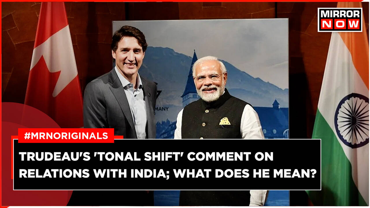Trudeau's 'tonal Shift' Comment Relations With India; What Does He Mean ...