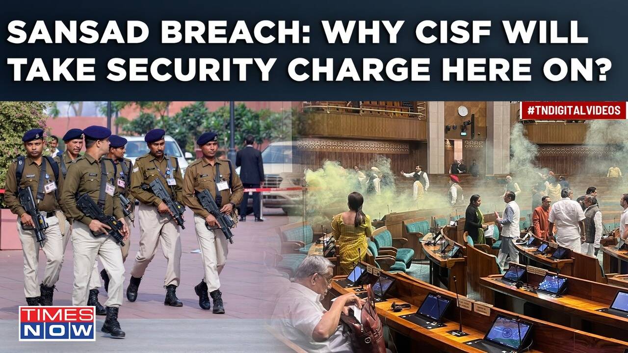 Parliament Breach: Why Centre Decided To Let CISF Take Over Sansad ...